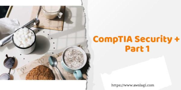 Comptia Security Plus Practice Exam Part 1 - awslagi.com