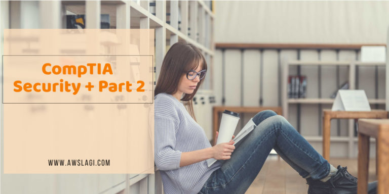 Comptia Security Plus Practice Exam Part 2 - awslagi.com