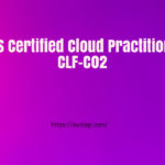 AWS Certified Cloud Practitioner CLF-C02 → CLF-C02 Part 1 - awslagi.com