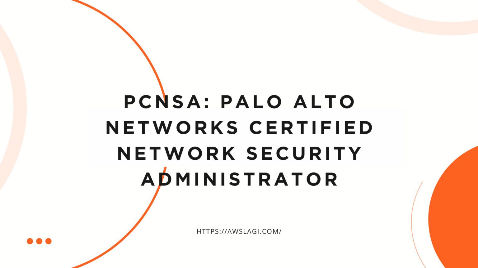 PCNSA: Palo Alto Networks Certified Network Security Administrator