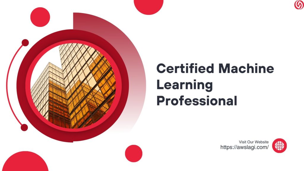 Certified Machine Learning Professional - awslagi.com